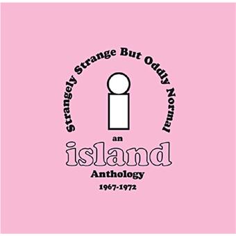Strangely strange but oddly normal - An Island anthology 1967-1972 ...