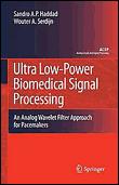 Ultra low-power biomedical signal processing - relié - A. P.Sandro Haddad - Achat Livre | fnac