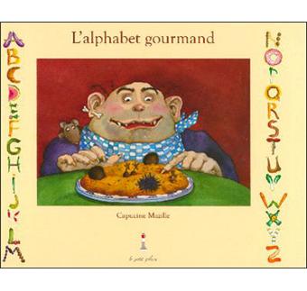 L'alphabet gourmand - cartonné - Capucine Mazille - Achat Livre | fnac