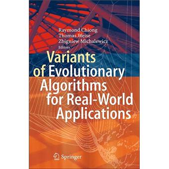 Variants of evolutionary algorithms for real-world applications - relié ...