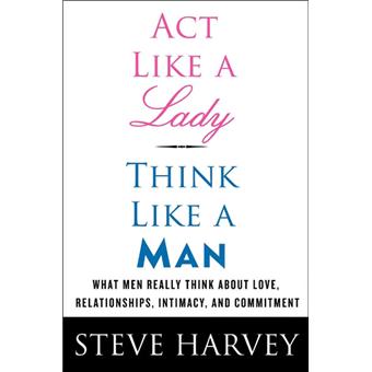 ACT LIKE A LADY THINK LIKE A MAN - Steve Harvey - Compra Livros na Fnac.pt