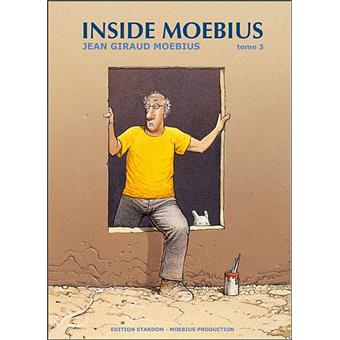 Inside Moebius - Tome 3 - Inside Moebius - Giraud Jean Mœbius ...