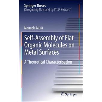 Self-assembly of flat organic molecules on metal surfaces - relié ...