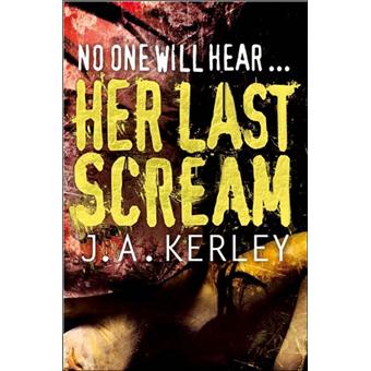 LAST SCREAM - Pocket - J. A. Kerley, Boek Alle boeken bij Fnac.be