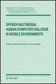 Spoken multimodal human-computer dialogue in mobile environm - Poche ...