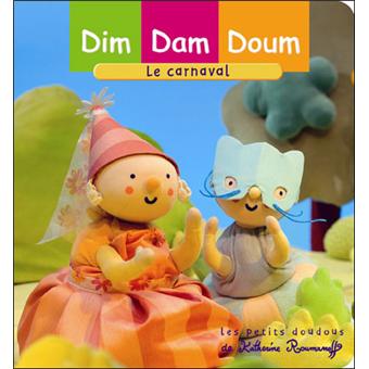 Dim Dam Doum - Le carnaval - Roumanoff - cartonné - Achat Livre | fnac