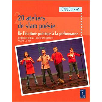 20 ateliers de slam poésie - Ecriture poétique performance - broché ...