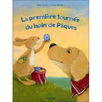 La première tournée du lapin de Pâques - cartonné - Paivi Stalder ...