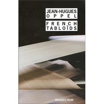 French Tabloïds - Poche - Jean-Hugues Oppel, François Guérif - Achat ...