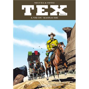 Tex - Maxi Tome 15 Tome 15 - Tex maxi T15 - L'or du massacre - Antonio ...