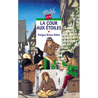 La cour aux étoiles - Evelyne Brisou-Pellen - Achat Livre | fnac