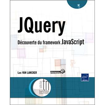 JQuery : découverte du framework Javascript - broché - Luc Van Lancker ...