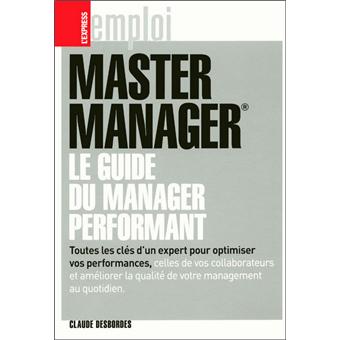 Master manager le guide du management performant - broché - Claude ...