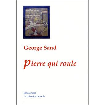 Pierre qui roule - broché - George Sand - Achat Livre | fnac