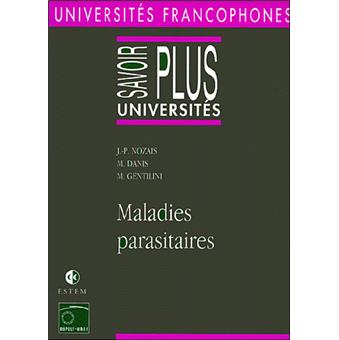 Maladies parasitaires - Marc Gentilini, Jean-Pierre Nozais, Martin ...