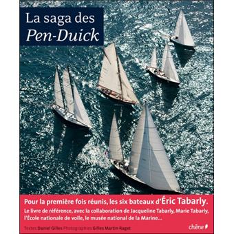 La saga des Pen Duick - broché - Daniel Gilles - Achat Livre | fnac