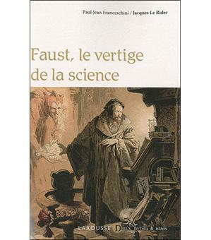 Faust, le vertige de la science - broché - Jacques Le Rider, Paul-Jean ...