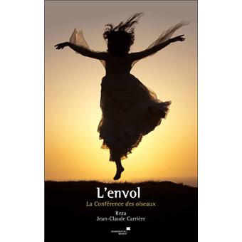L'envol - broché - Jean-Claude Carrière, Reza, Livre tous les livres à ...
