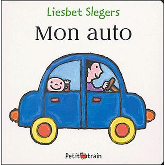 Mon auto - cartonné - Liesbet Slegers - Achat Livre | fnac