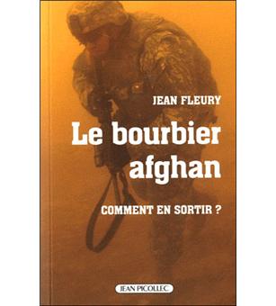 Le bourbier afghan Comment en sortir ? - broché - Jean Fleury - Achat ...