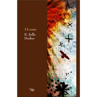 13 cents - broché - Kabelo Sello Duiker - Achat Livre | fnac