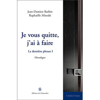 Je vous quitte j'ai à faire - broché - Robert Misrahi, J.D. Barbin ...