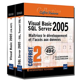 Visual Basic 2005 et SQL Server 2005 Maîtrisez le développement et l’accès aux données Coffret 2 ...