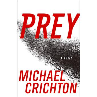 Prey - relié - Michael Crichton - Achat Livre | fnac