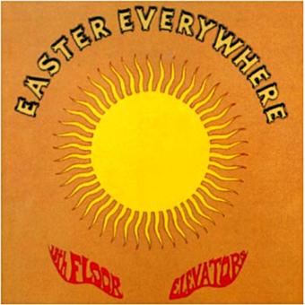 Easter everywhere - Edition deluxe - 13th Floor Elevators - CD album - Achat & prix | fnac