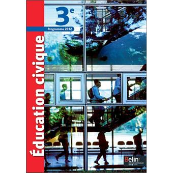 Education civique - 3e (2012) Manuel élève - Grand format - broché - Sophie Bocher-Meunier ...