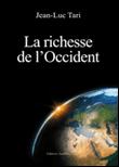 La richesse de l'Occident - broché - Jean-Luc Tari - Achat Livre | fnac