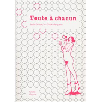 Toute à chacun - broché - Chloé Marquaire, Leslie Guivarc'h - Achat ...