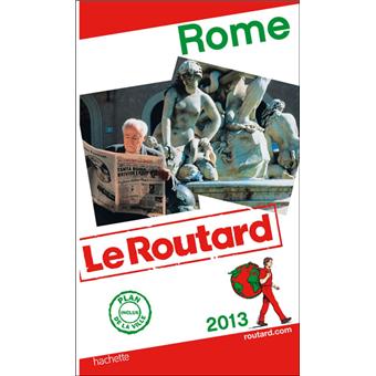 Le Routard Rome Edition 2013 - broché - Collectif - Achat Livre | fnac