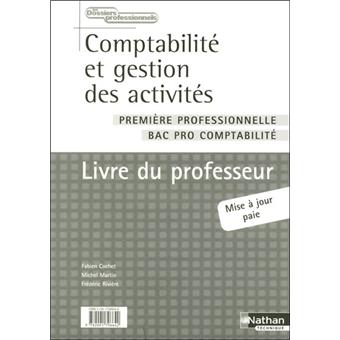 Comptabilite et gestion des activites premiere professionnelle bac pro ...