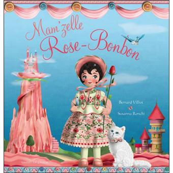 Mam'zelle rose-bonbon - cartonné - Bernard Villiot, Susanna Ronchi ...