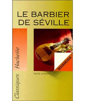 Le Barbier de Séville, Beaumarchais Texte intégral - Bernard Combeaud, Pierre-Augustin Caron De ...