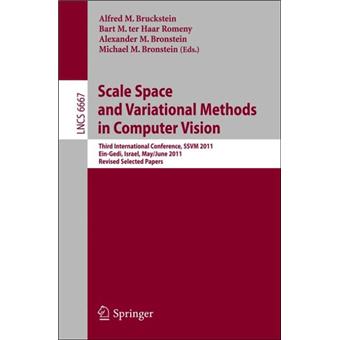 Scale Space and Variational Methods in Computer Vision Third International Conference, SSVM 2011 ...