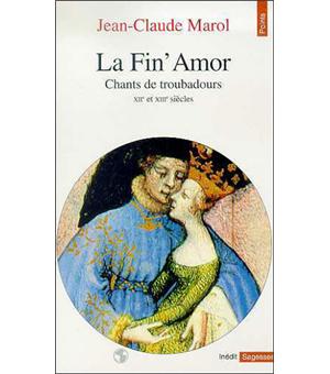 La Fin' Amor. Chants de troubadours (XIIe et XIIIe siecles) Chants de ...