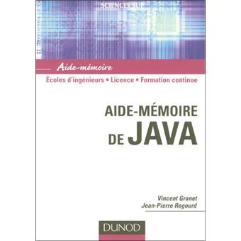 Aide-mémoire de Java - broché - Vincent Granet, Jean-Pierre Regourd - Achat Livre | fnac