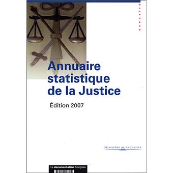 Annuaire statistique de la justice Edition 2007 - broché - Collectif ...