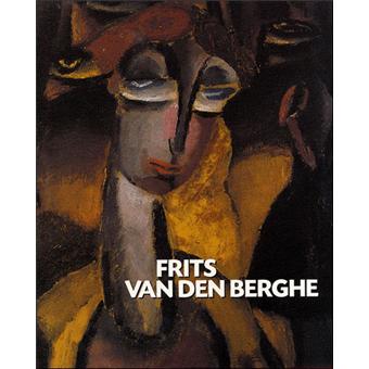 Frits van den Berghe - relié - Piet Boyens, Patrick Derom, Gilles ...