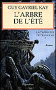 La Tapisserie De Fionavar - Tome 1 - L'Arbre de l'été - Guy Gavriel Kay ...