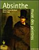 Absinthe, muse des peintres - relié - Marie-Claude Delahaye, Benoît ...