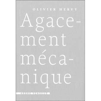 Agacement mecanique - broché - Olivier Hervy - Achat Livre | fnac