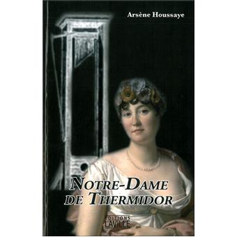 Notre Dame de Thermidor - broché - Arsène Houssaye - Achat Livre | fnac