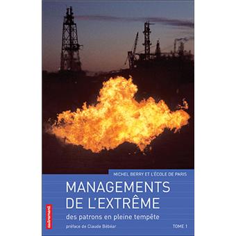 Management de l'extreme t1 Tome 1 Des patrons en pleine tempête Tome 1 ...