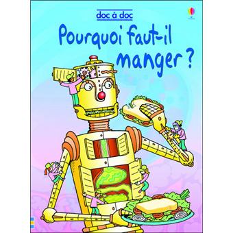 Pourquoi faut-il manger - doc a doc - broché - Stéphanie Tumbull, Tim ...