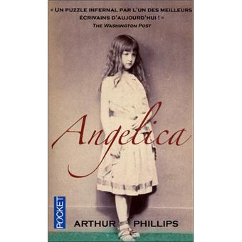 Angelica - Poche - Arthur Phillips, Edith Ochs - Achat Livre | fnac