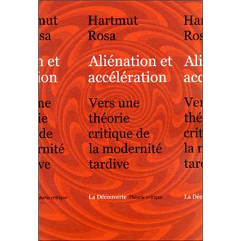 Aliénation et accélération - broché - Hartmut Rosa - Achat Livre | fnac