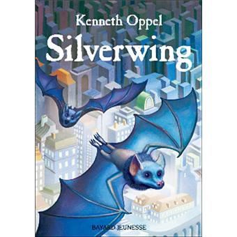 Silverwing ed2009 Tome 1 - broché - Kenneth Oppel - Achat Livre | fnac